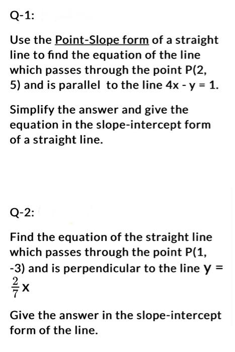 Solved Q-1: Use the Point-Slope form of a straight line to | Chegg.com
