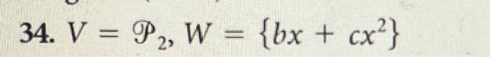 Solved In Exercises 24-45, use Theorem 6.2 to determine | Chegg.com