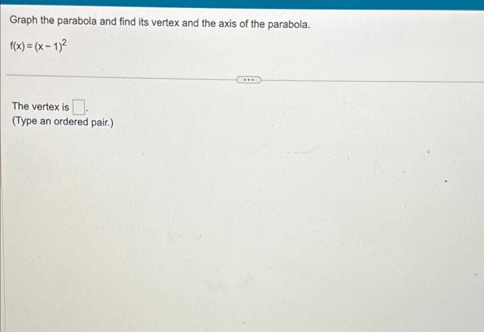 Solved Graph the parabola and find its vertex and the axis | Chegg.com