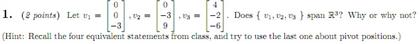 Solved Let v1 = , v2 = , v3 = . Does (v1, v2, v3) span | Chegg.com