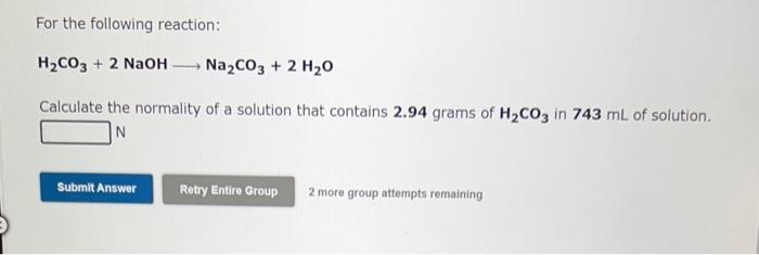 Solved For the following reaction: H2CO3+2NaOH Na2CO3+2H2O | Chegg.com