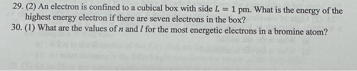 Solved 29. (2) An electron is confined to a cubical box with | Chegg.com