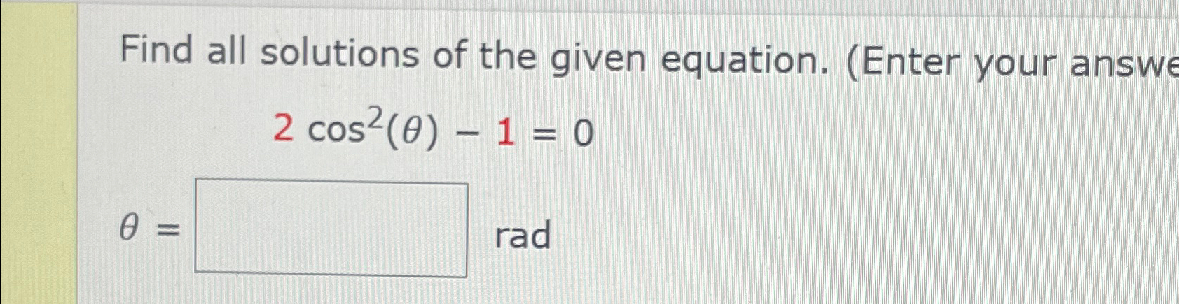 Solved Find all solutions of the given equation. (Enter your | Chegg.com