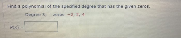 Solved find a polynomial of the specified degree that has | Chegg.com