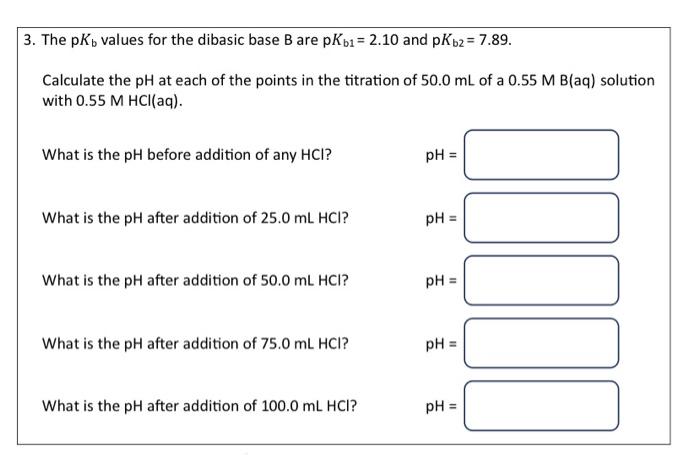 Solved 3. The pKb values for the dibasic base B are | Chegg.com