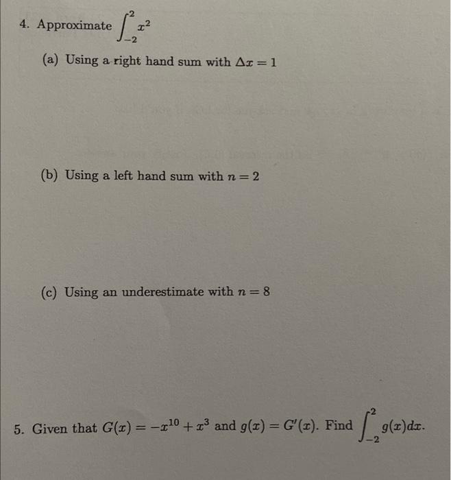 Solved 4. Approximate ∫−22x2 (a) Using a right hand sum with | Chegg.com