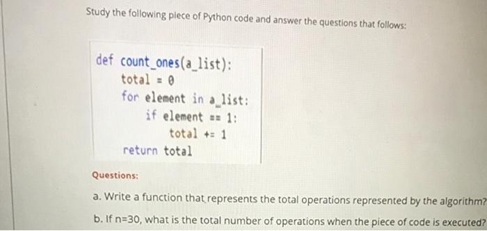 Solved Study the following piece of Python code and answer | Chegg.com