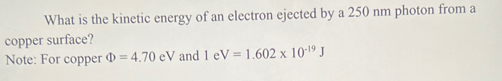 Solved What Is The Kinetic Energy Of An Electron Ejected By