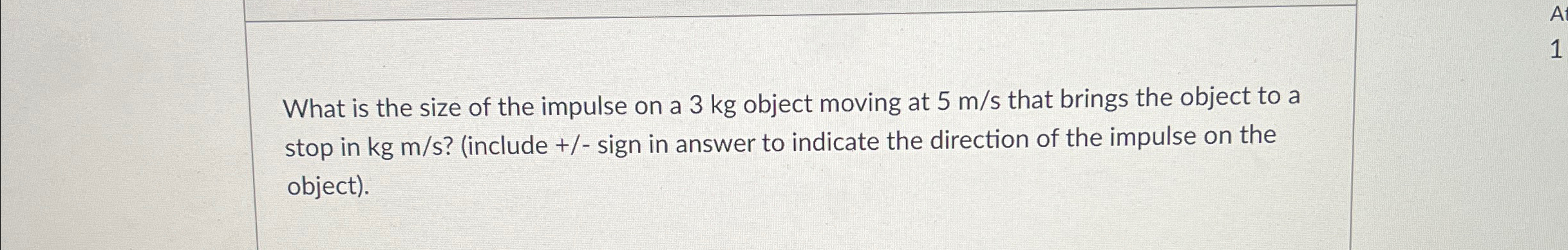 Solved What is the size of the impulse on a 3kg ﻿object | Chegg.com
