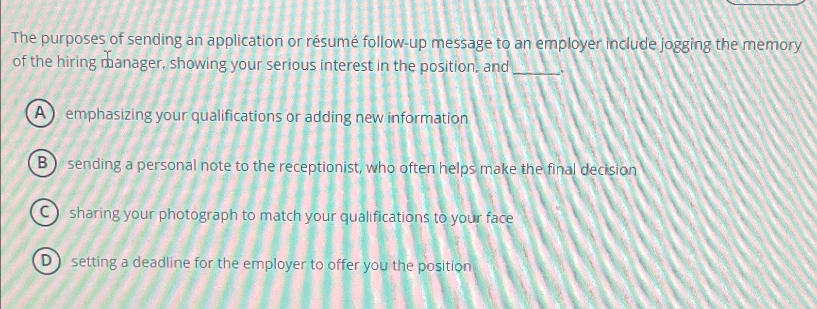 Solved The purposes of sending an application or résumé | Chegg.com
