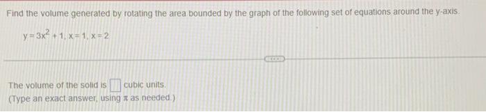 Solved Find the volume generated by rotating the area | Chegg.com