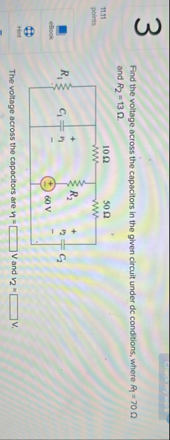Solved Find the voltage across the capacitors in the given | Chegg.com