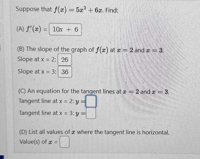 Solved Suppose that f(x)=5x2+6x. Find: (A) f′(x)= (B) The | Chegg.com
