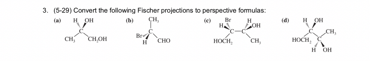 Solved (5-29) ﻿Convert the following Fischer projections to | Chegg.com