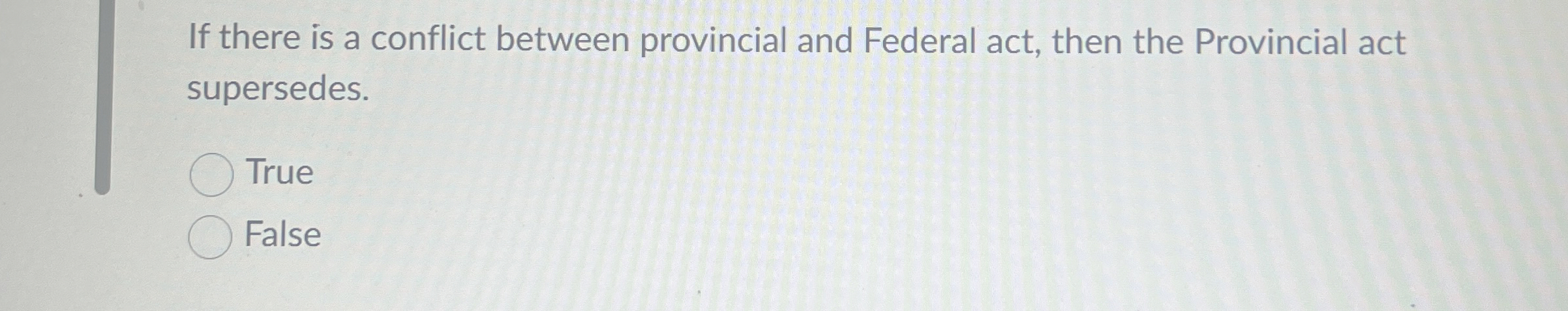 Solved If there is a conflict between provincial and Federal | Chegg.com