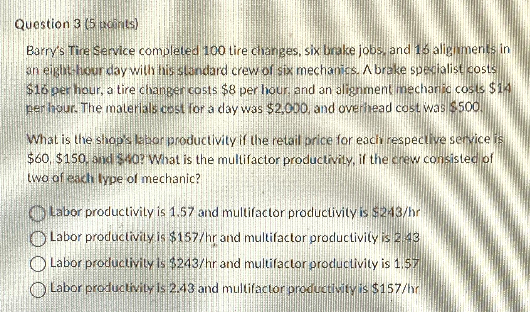 Solved Question 3 (5 ﻿points)Barry's Tire Service completed | Chegg.com