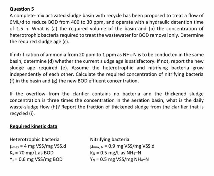 Solved Question 5 A complete-mix activated sludge basin with | Chegg.com