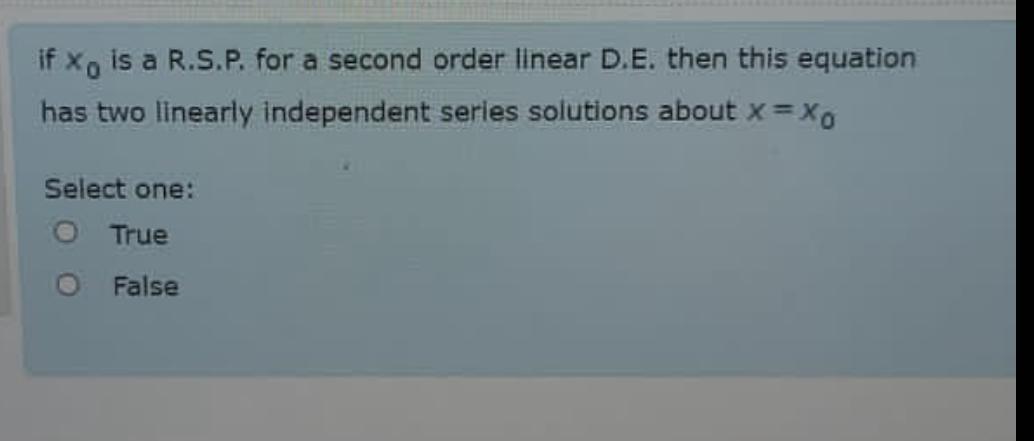 Solved if x0 ﻿is a R.S.P. ﻿for a second order linear D.E. | Chegg.com