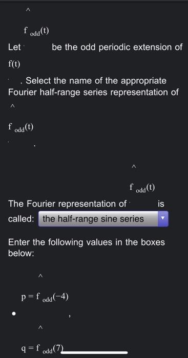 Solved f odd(t) Let be the odd periodic extension of f(t) | Chegg.com