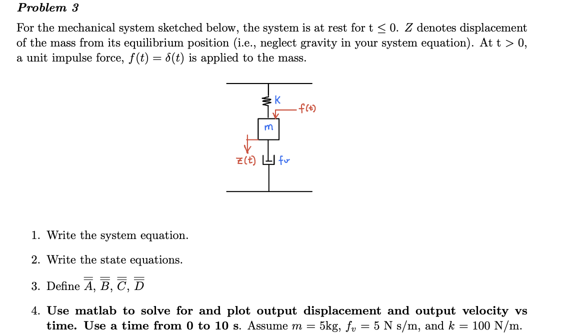 Solved Problem 3For the mechanical system sketched below, | Chegg.com