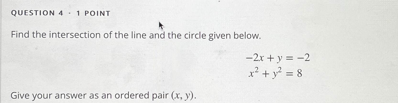 Solved Find the intersection of the line and the circle | Chegg.com