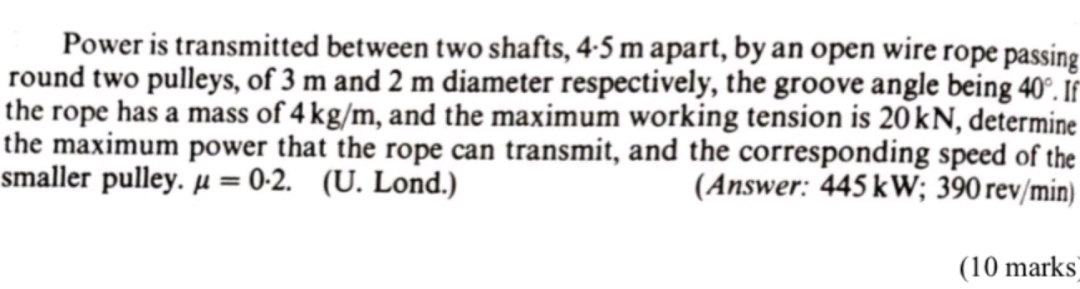 Solved Power is transmitted between two shafts, 4.5m ﻿apart, | Chegg.com