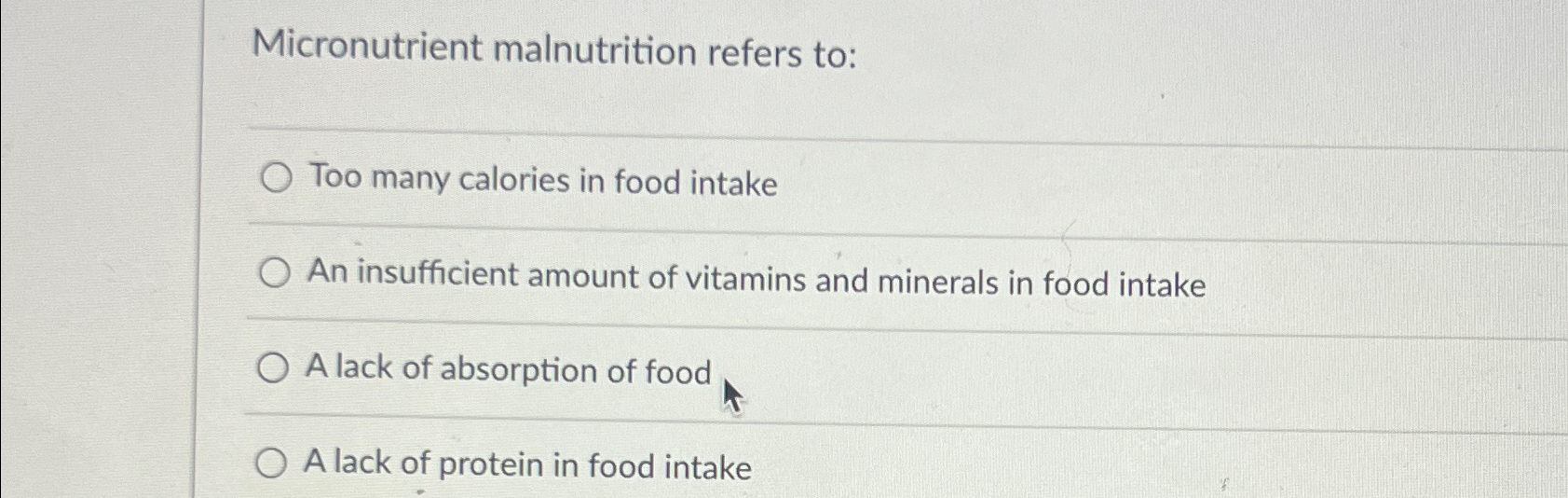 Solved Micronutrient malnutrition refers to:Too many | Chegg.com