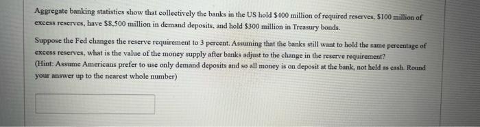 Aggregate banking statistics show that collectively | Chegg.com