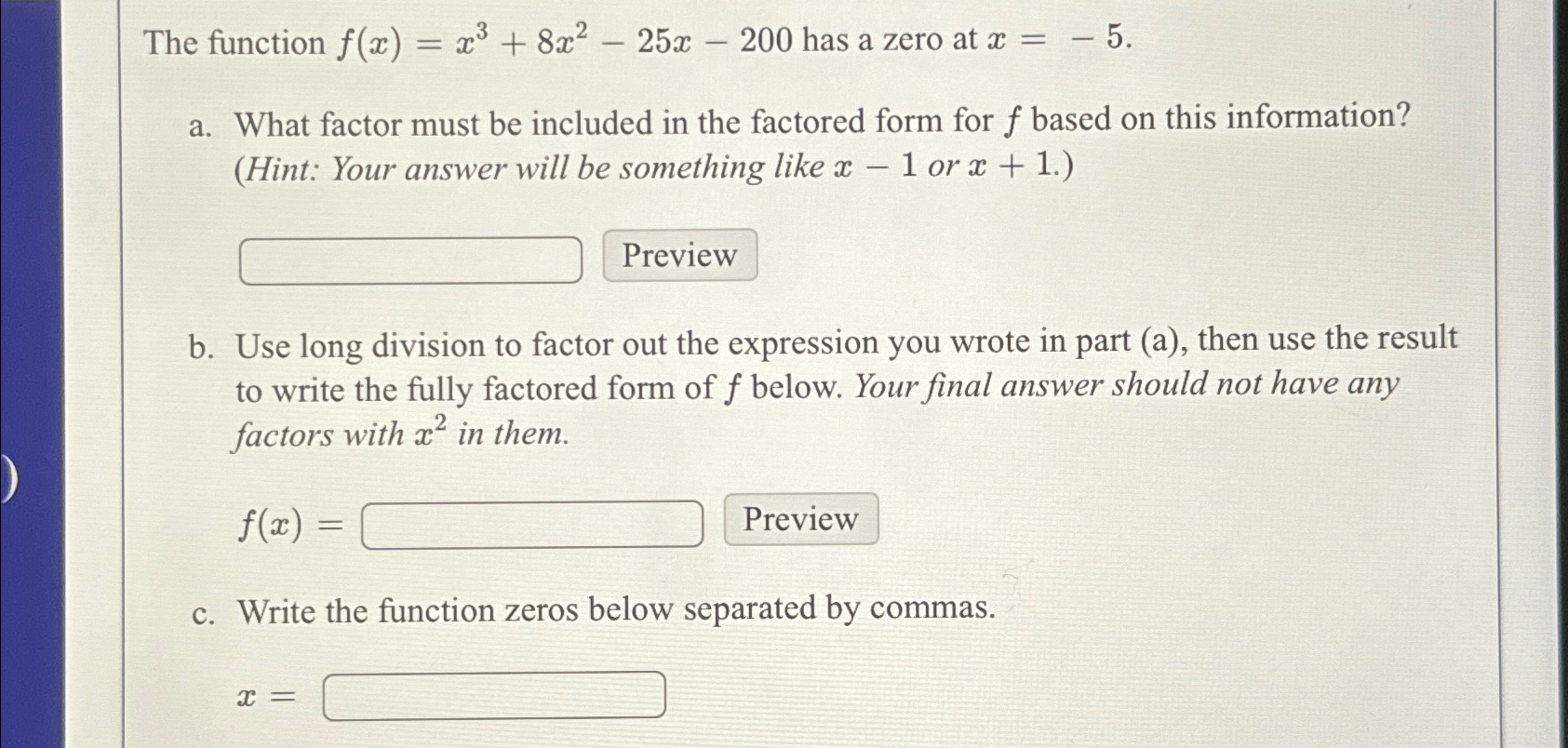 Solved The function f(x)=x3+8x2-25x-200 ﻿has a zero at | Chegg.com