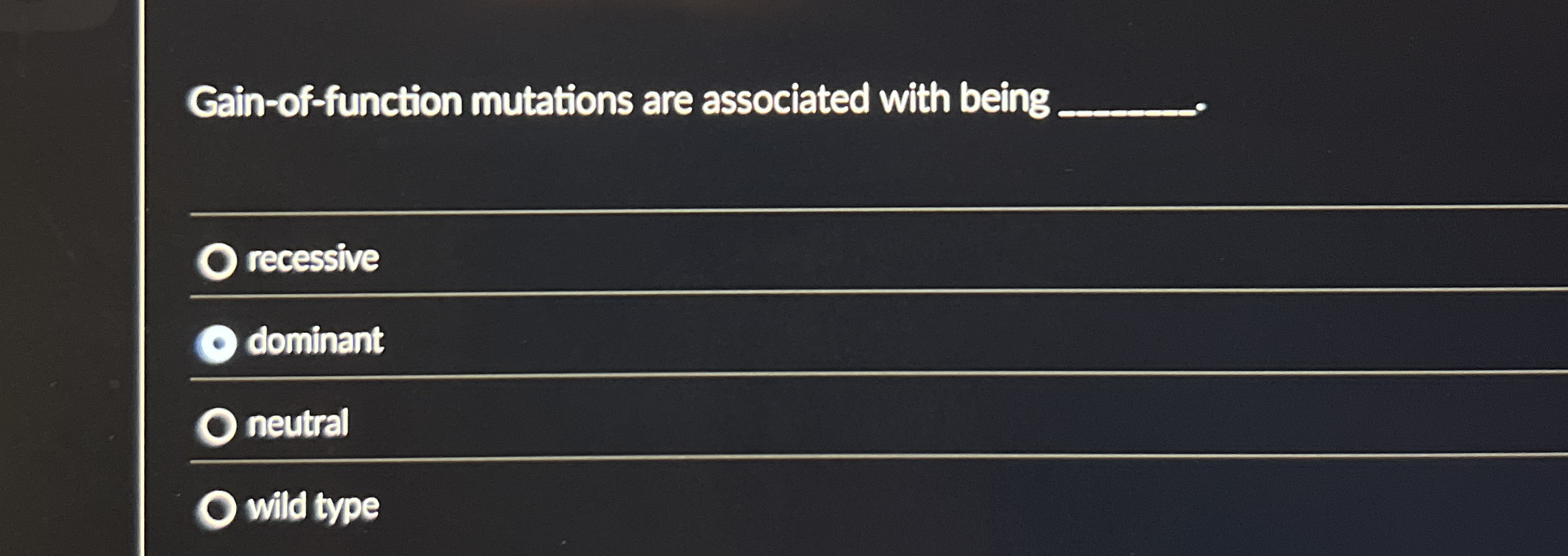 Solved Gain-of-function mutations are associated with being | Chegg.com