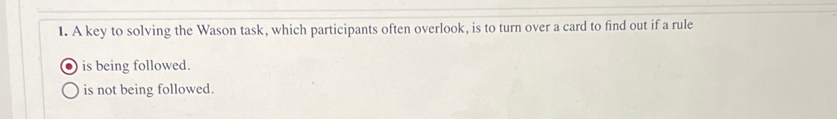 Solved A key to solving the Wason task, which participants | Chegg.com