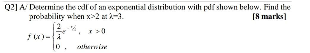 Solved Q2] A/Determine the cdf of an exponential | Chegg.com