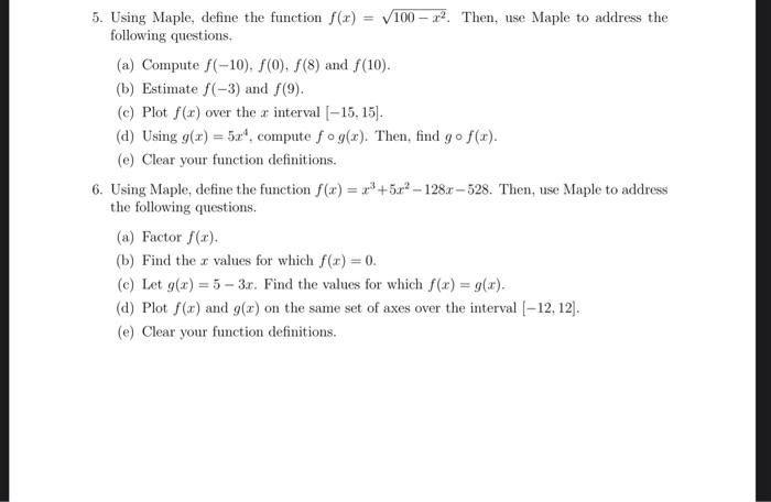Solved 5. Using Maple, define the function f(x)=100−x2. | Chegg.com