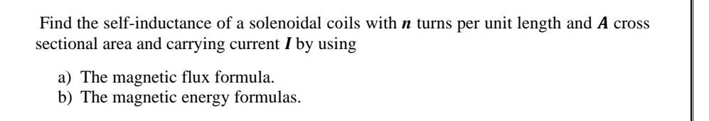 Solved Find the self-inductance of a solenoidal coils with n | Chegg.com
