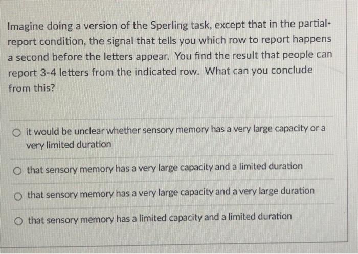 Solved Imagine doing a version of the Sperling task, except | Chegg.com