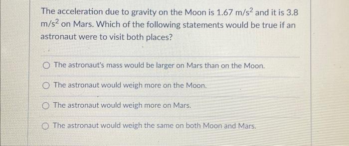 Solved The acceleration due to gravity on the Moon is 1.67 | Chegg.com
