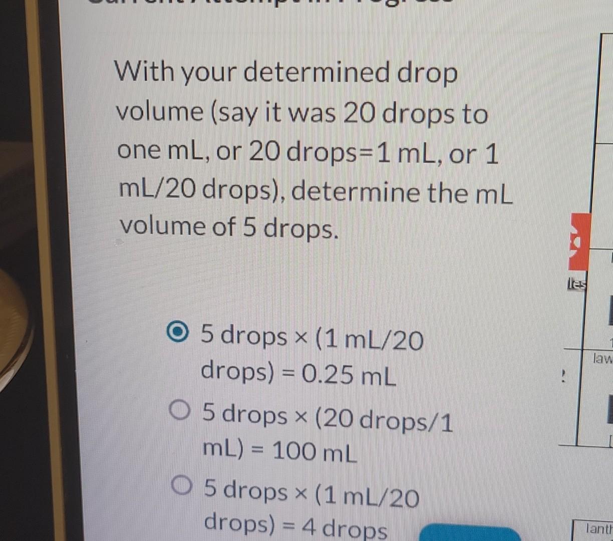 Solved With your determined drop volume (say it was 20 drops | Chegg.com