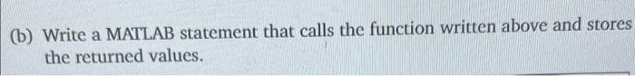 Solved (a) Write a MATLAB function that takes three numbers | Chegg.com