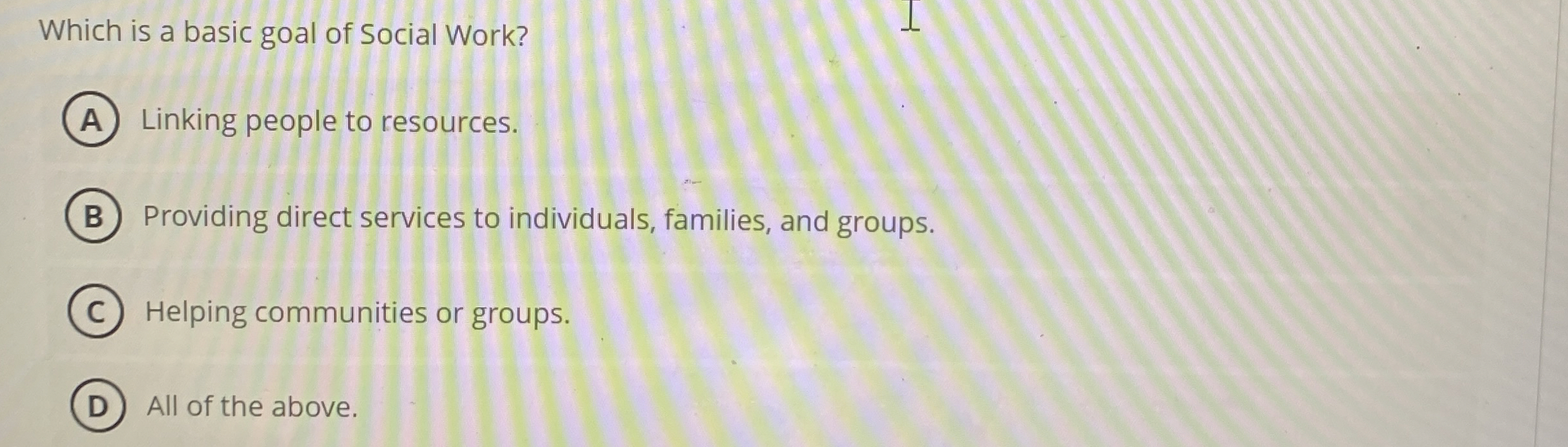 Solved Which is a basic goal of Social Work?Linking people | Chegg.com