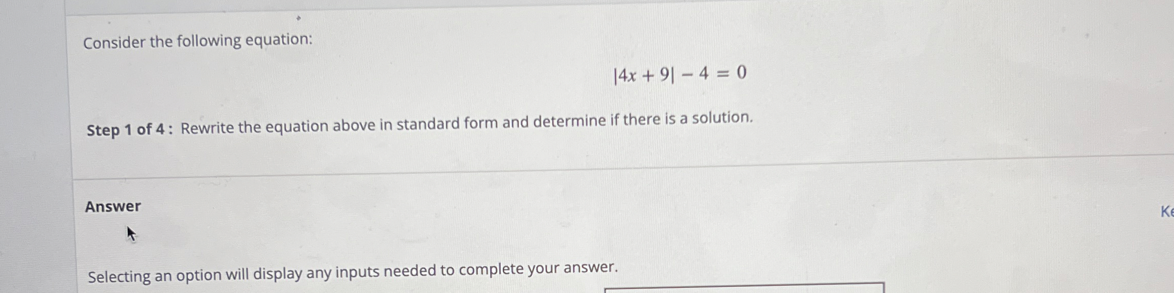 Solved Consider the following equation:|4x+9|-4=0Step 1 ﻿of | Chegg.com