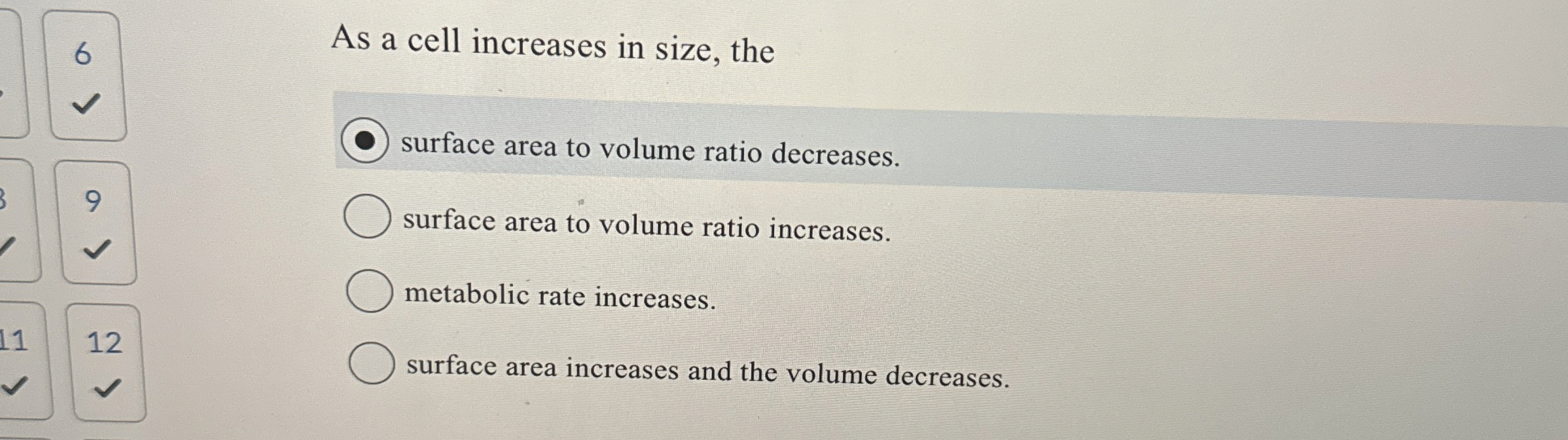 Solved 6As a cell increases in size, thesurface area to | Chegg.com
