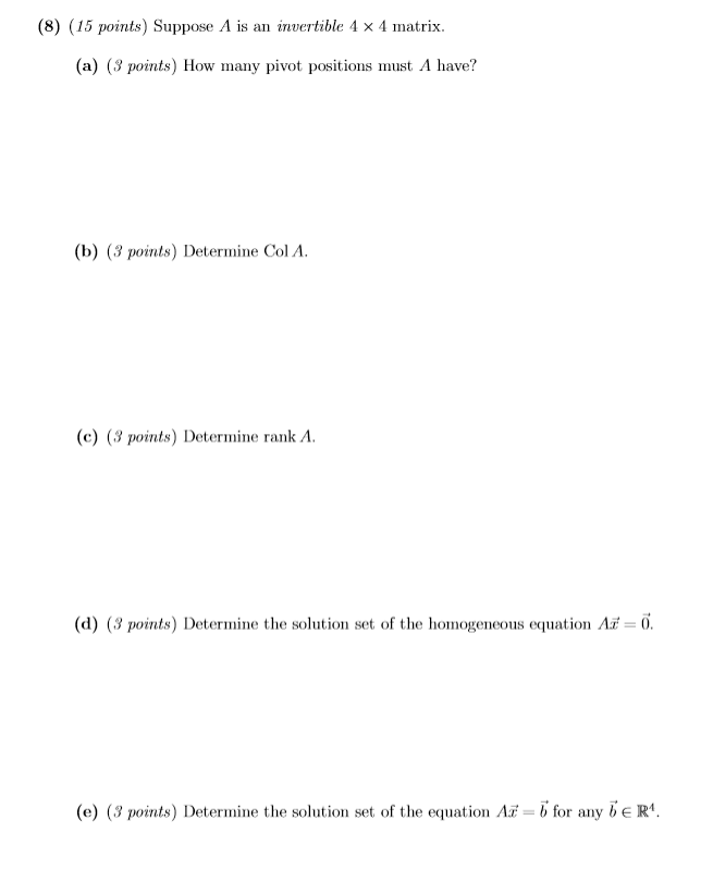 Solved (8) ﻿Suppose A ﻿is an invertible 4×4 ﻿matrix.(a) ﻿How | Chegg.com