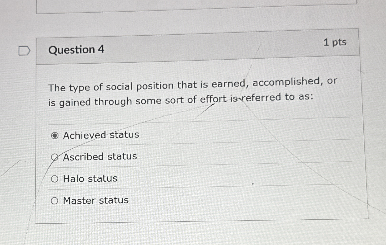 Question 41 ﻿ptsThe type of social position that is | Chegg.com