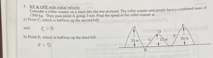 Solved 3. KE \& GPE with initial velocity Consider a roller | Chegg.com