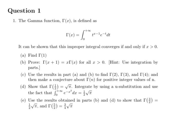 Solved 1. The Gamma function, Γ(x), is defined as | Chegg.com