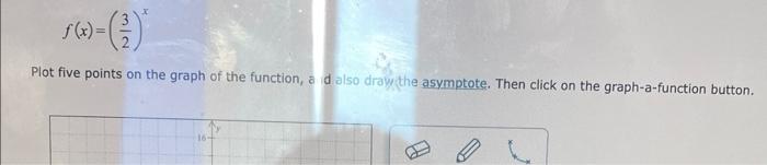 Solved f(x)=(23)x Plot five points on the graph of the | Chegg.com