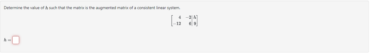 Solved Determine the value of h ﻿such that the matrix is the | Chegg.com
