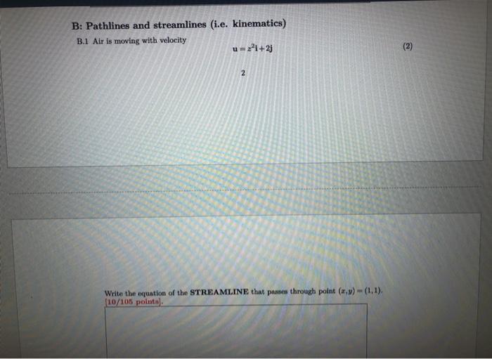 Solved B: Pathlines and streamlines (i.e. kinematics) B.1 | Chegg.com