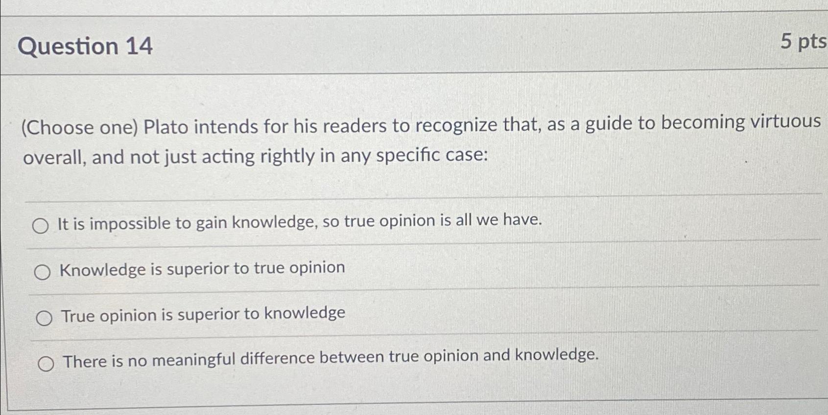 Solved Question 14(Choose one) ﻿Plato intends for his | Chegg.com