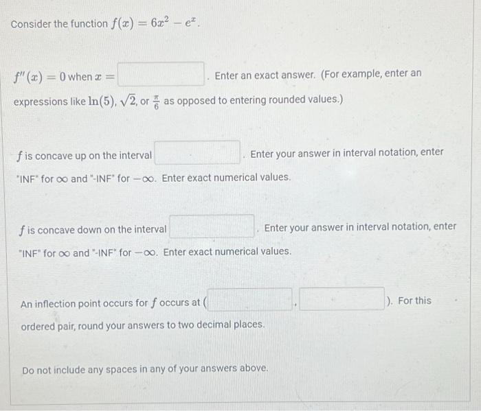 Solved Consider the function f(x)=6x2−ex. f′′(x)=0 when x= | Chegg.com
